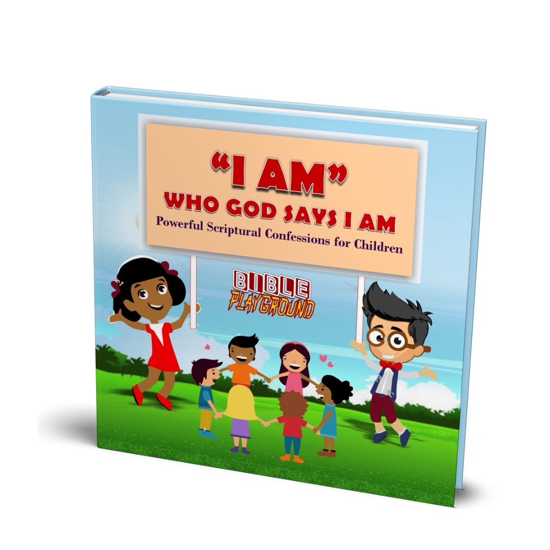 I AM WHO GOD SAYS I AM (Scriptural Confession for Children) - Bible ...
